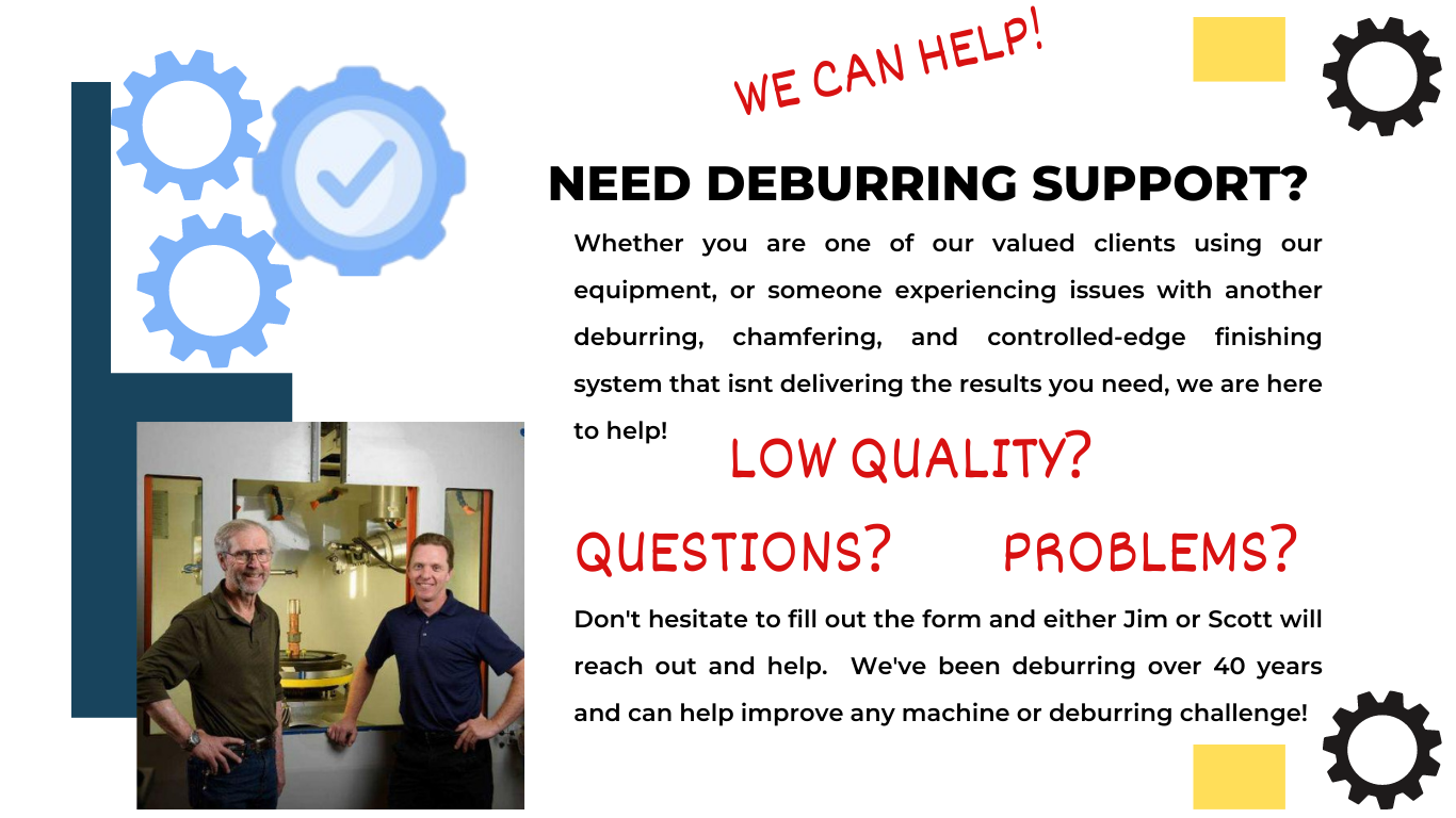 Free Deburring Support/GET HELP NOW! — James Engineering