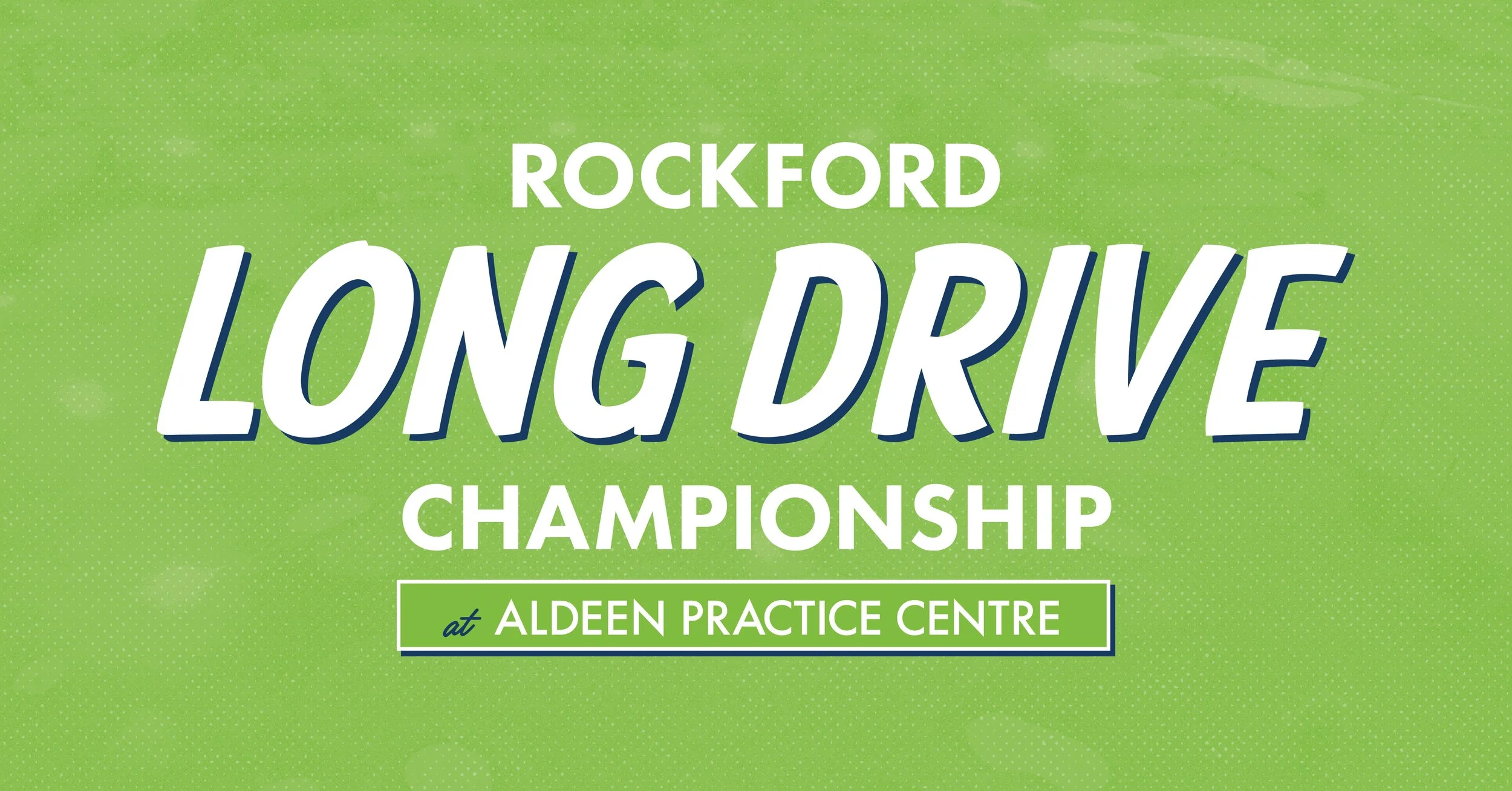 Rockford Long Drive Championship — Aldeen Golf Club