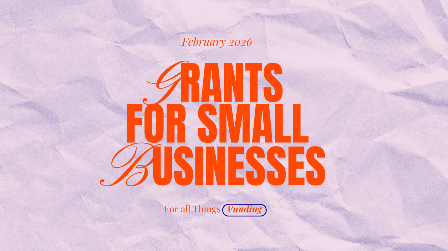 February 2026 Small Business Grants — For All Things Digital