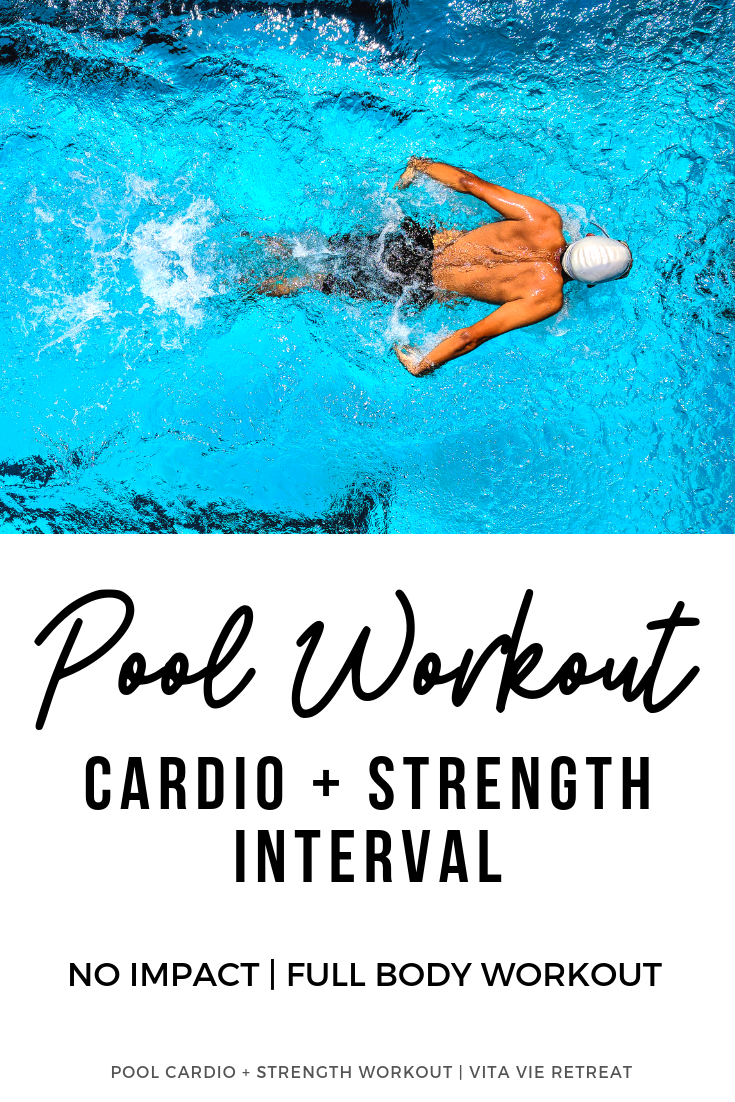 Pool Workout: Cardio Strength Interval — Vita Vie Retreat
