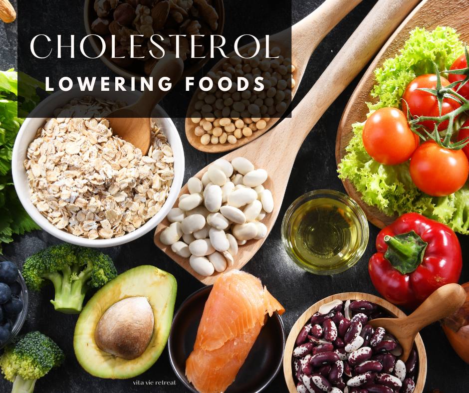 Eat for a Healthier Heart: Foods That Lower Cholesterol — Vita Vie Retreat