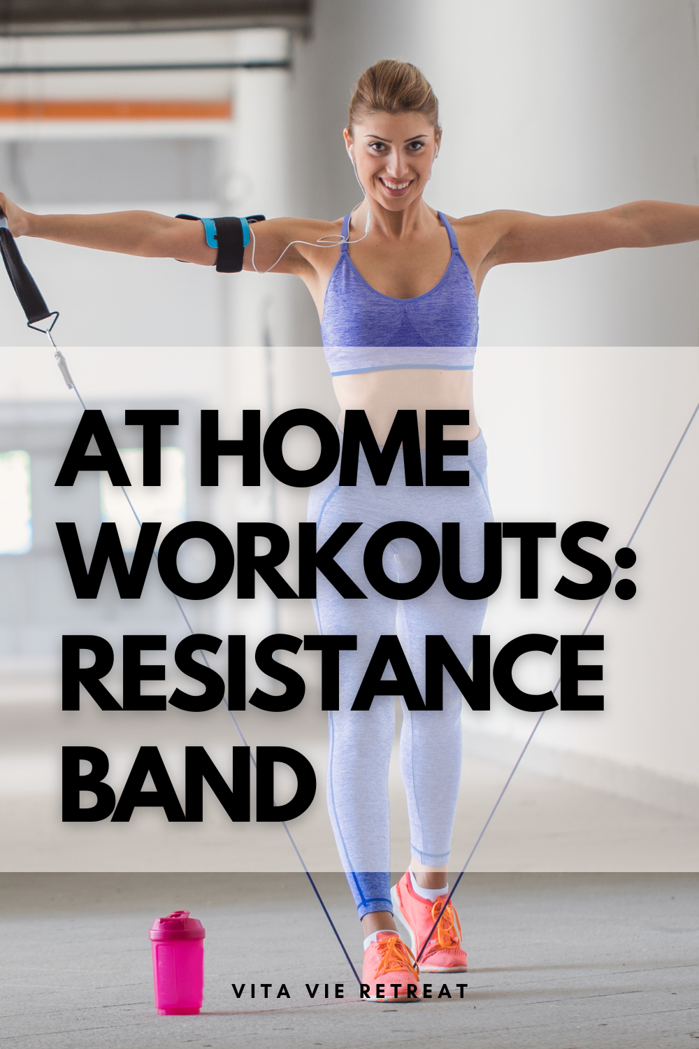 At Home Workouts: Why Resistance Bands Are Your Best Friend — Vita Vie ...