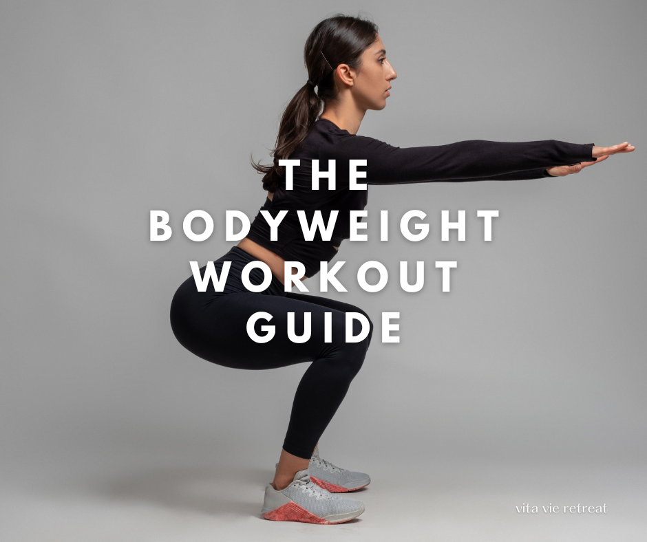 Workout Anywhere, Anytime with 30 Bodyweight Workouts: The Complete Guide — Vita Vie Retreat
