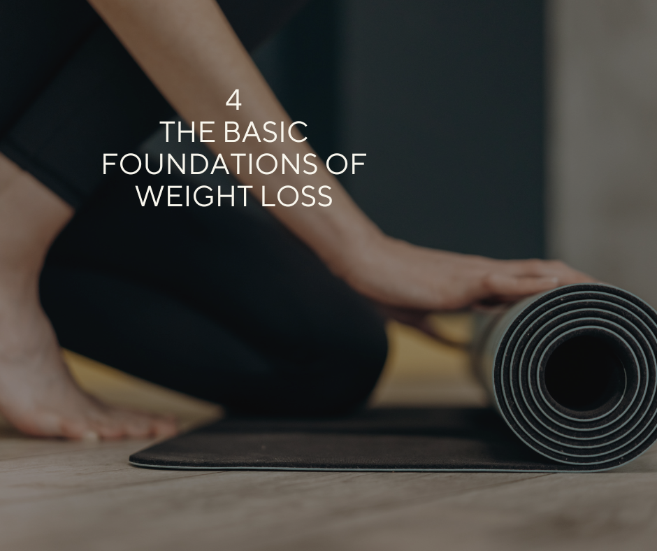 4 Foundations of Weight Loss: The Basics of Losing Fat — Vita Vie Retreat