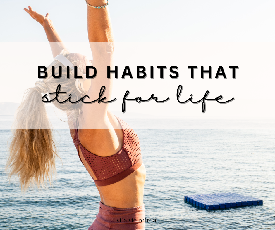 Break Free from the Cycle: Build Habits That Stick for Life — Vita Vie ...