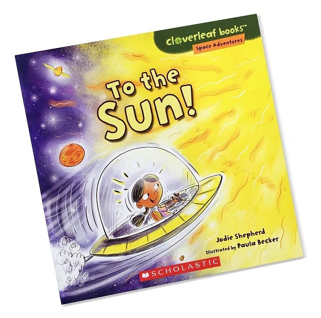 To The Sun! (Client: Lerner Books/Scholastic) — Paula J. Becker ...