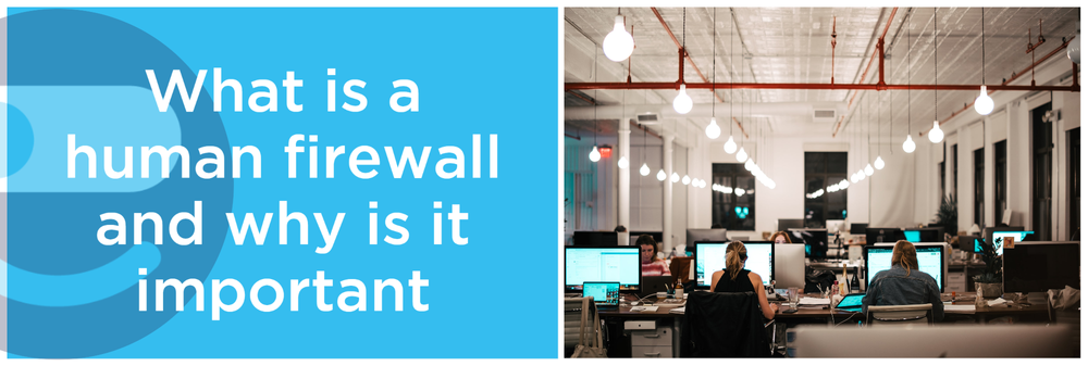 What is a human firewall and why is it important? — ACS IT Solutions