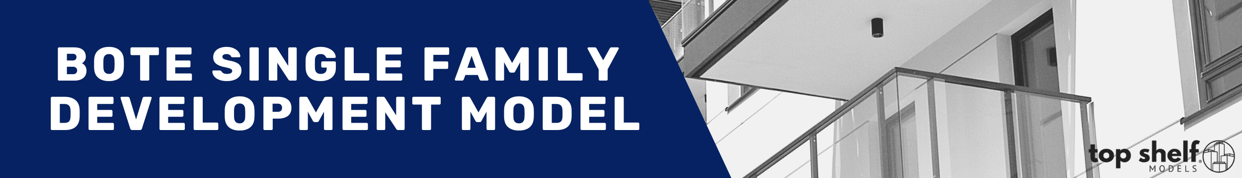 BOTE Single Family Development Model in Excel — Top Shelf® Models