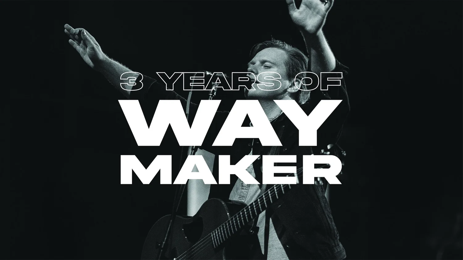 CELEBRATING 3 YEARS OF "WAY MAKER" — Integrity Music