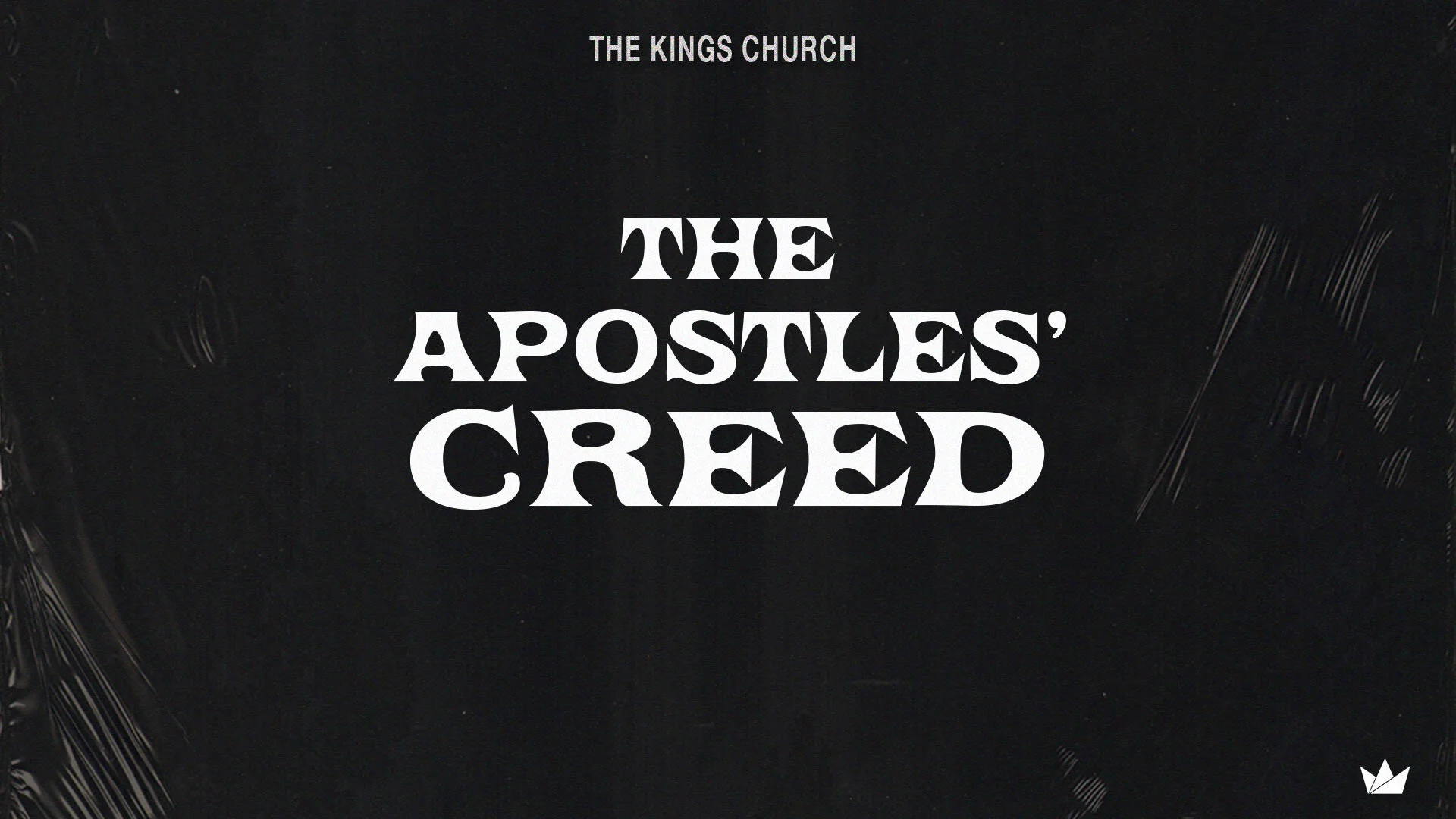 Introduction to the Apostles' Creed — THE KING'S CHURCH