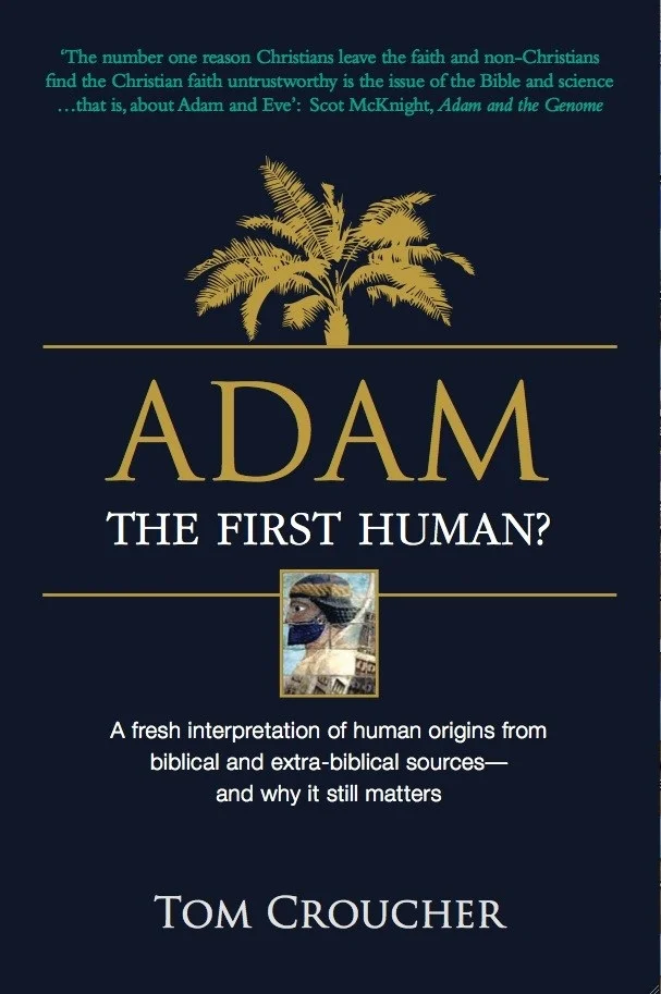 Adam: The First Human? A fresh interpretation of Genesis 1-5