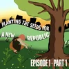 For A New Republic Podcast, Episode 1 - ‘Planting The Seeds For A New ...