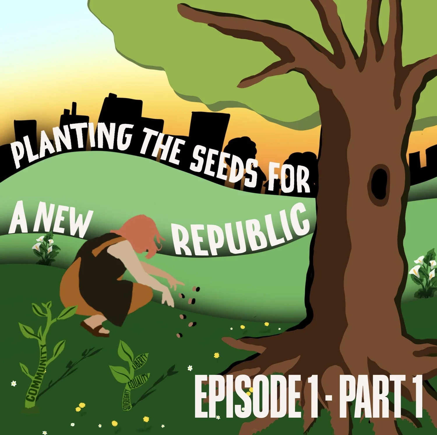 For A New Republic Podcast, Episode 1 - ‘Planting The Seeds For A New ...