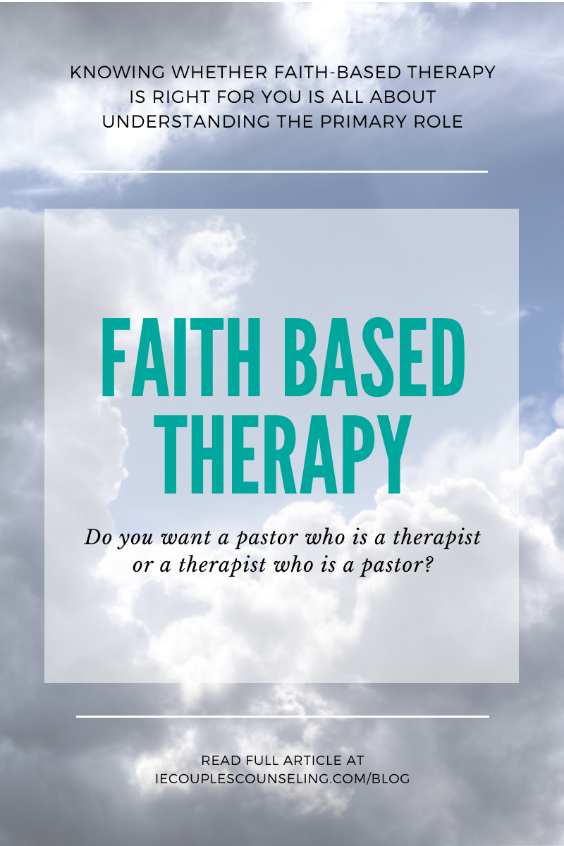 Faith-based therapy: What's the primary role? — Inland Empire Couples ...