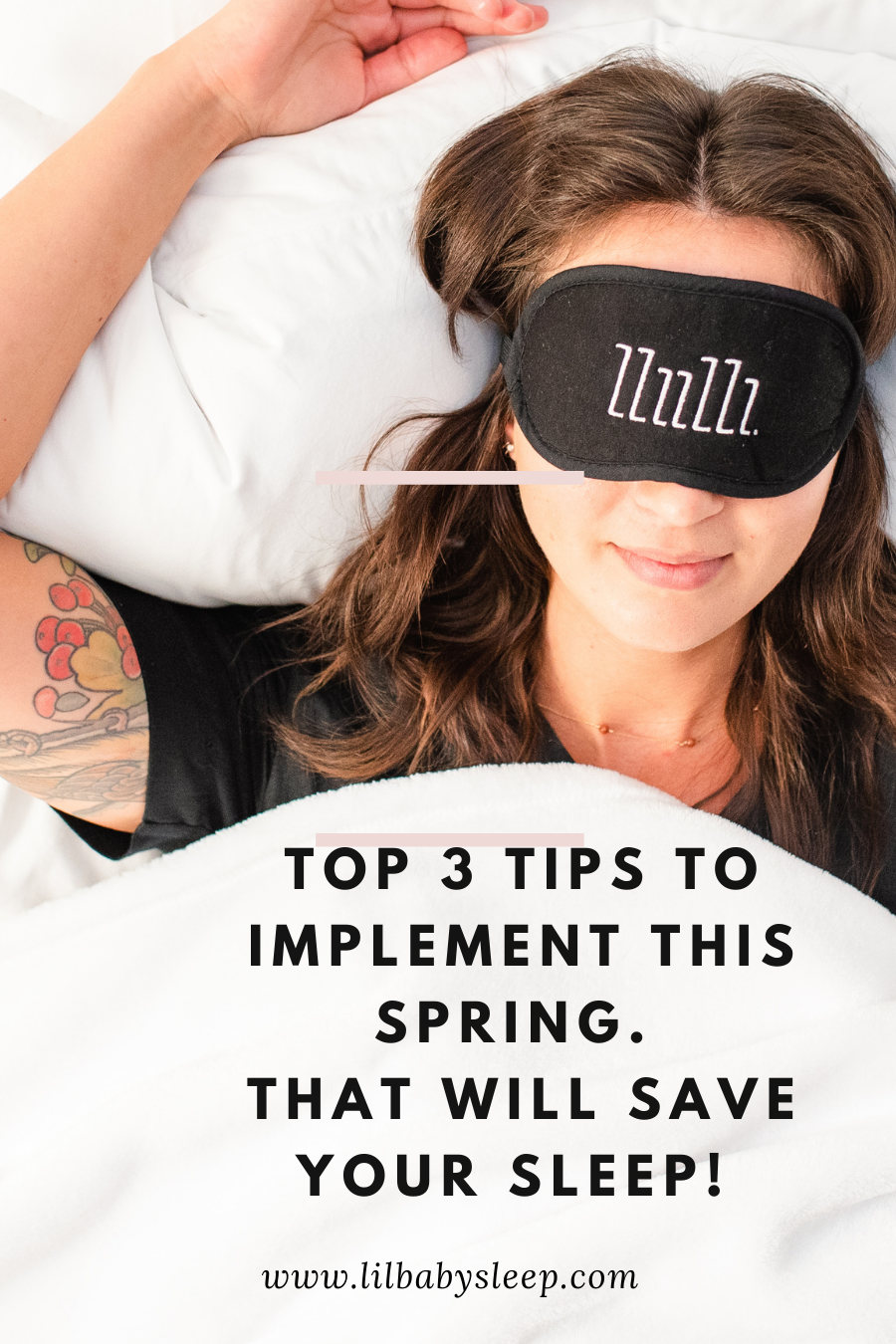 Top 3 Tips to Implement This Spring That Will Save Your Sleep! — Lil ...