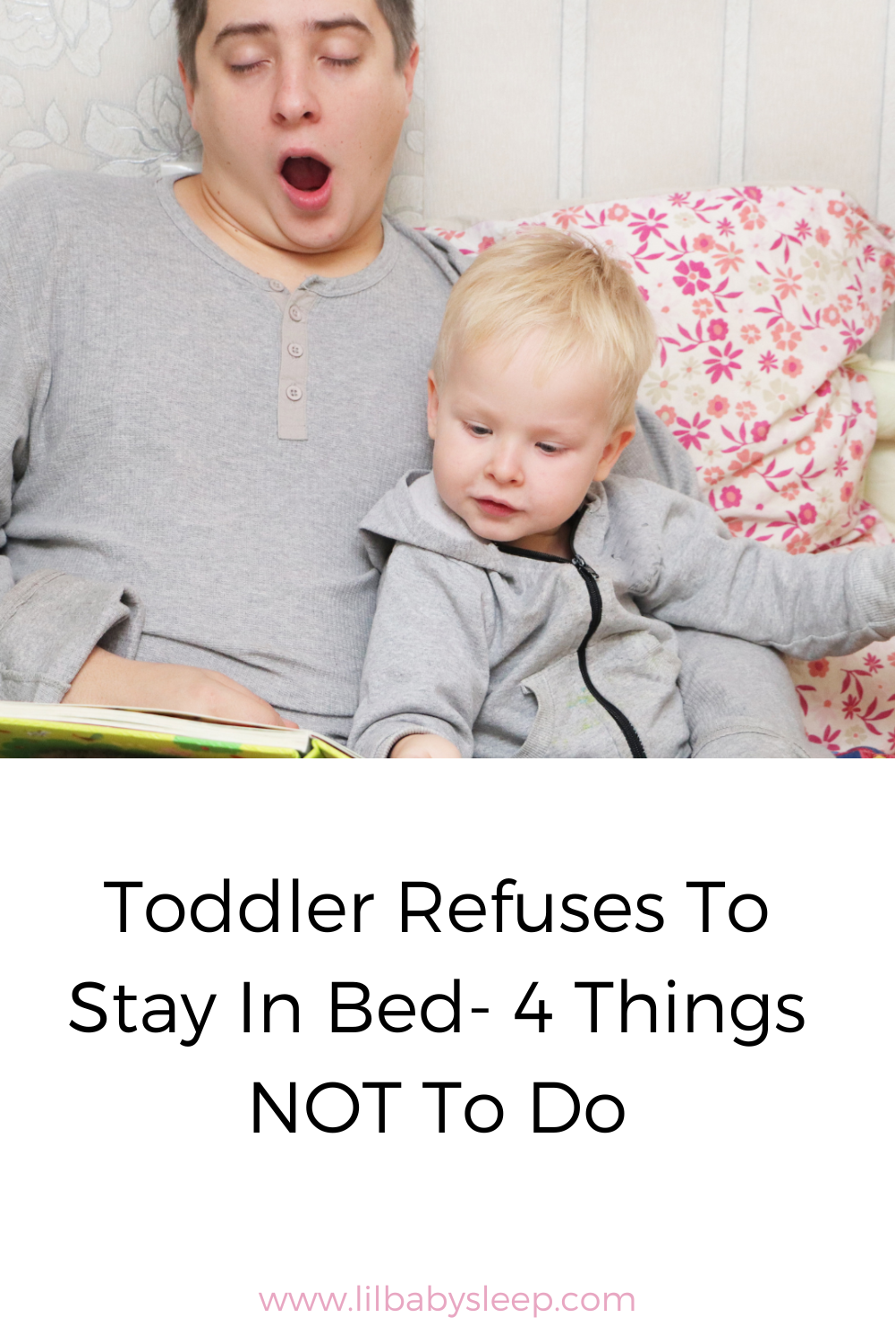 Toddler Refuses To Stay In Bed- 4 Things NOT To Do — Lil Baby Sleep