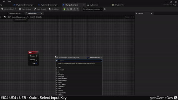 QUICK DEV TIP #104 UE4 / UE5 - Quick Select Input Key — CBgameDev