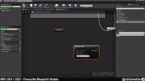 QUICK DEV TIP #95 UE4 / UE5 - Favourite Blueprint Nodes — CBgameDev