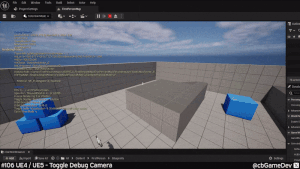 QUICK DEV TIP #106 UE4 / UE5 - Toggle Debug Camera — CBgameDev