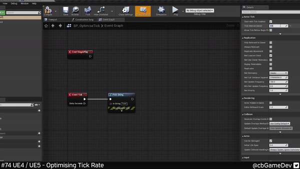 QUICK DEV TIP #74 UE4 / UE5 - OPTIMISING TICK RATE — CBgameDev