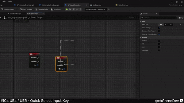 QUICK DEV TIP #104 UE4 / UE5 - Quick Select Input Key — CBgameDev