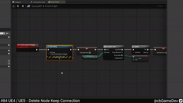 QUICK DEV TIP #84 UE4 / UE5 - DELETE NODE, KEEP CONNECTION — CBgameDev