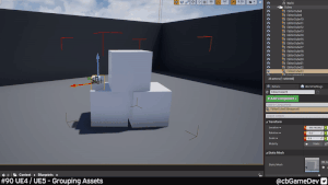 QUICK DEV TIP #90 UE4 / UE5 - GROUPING — CBgameDev