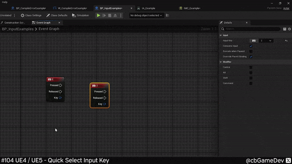 QUICK DEV TIP #104 UE4 / UE5 - Quick Select Input Key — CBgameDev