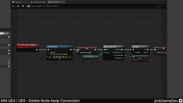QUICK DEV TIP #84 UE4 / UE5 - DELETE NODE, KEEP CONNECTION — CBgameDev