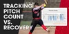 New Dashboard: Tracking Softball Pitch Count vs. Recovery — Raymer Strength & Rehab