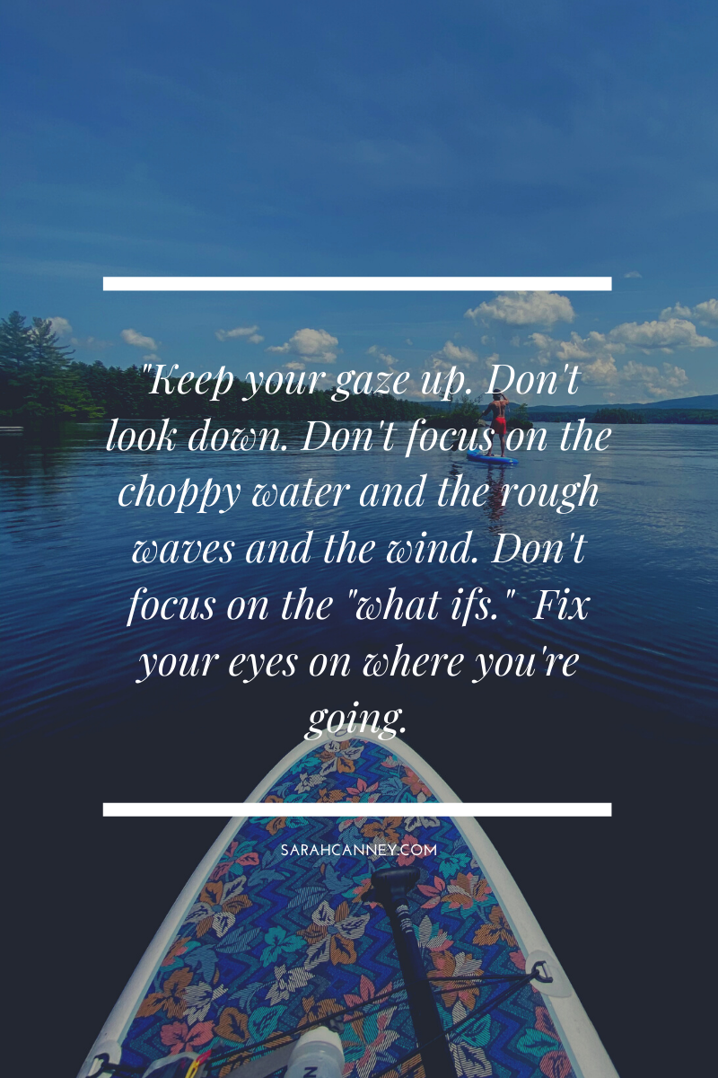 Look Up: a lesson for when things get hard — Sarah Canney
