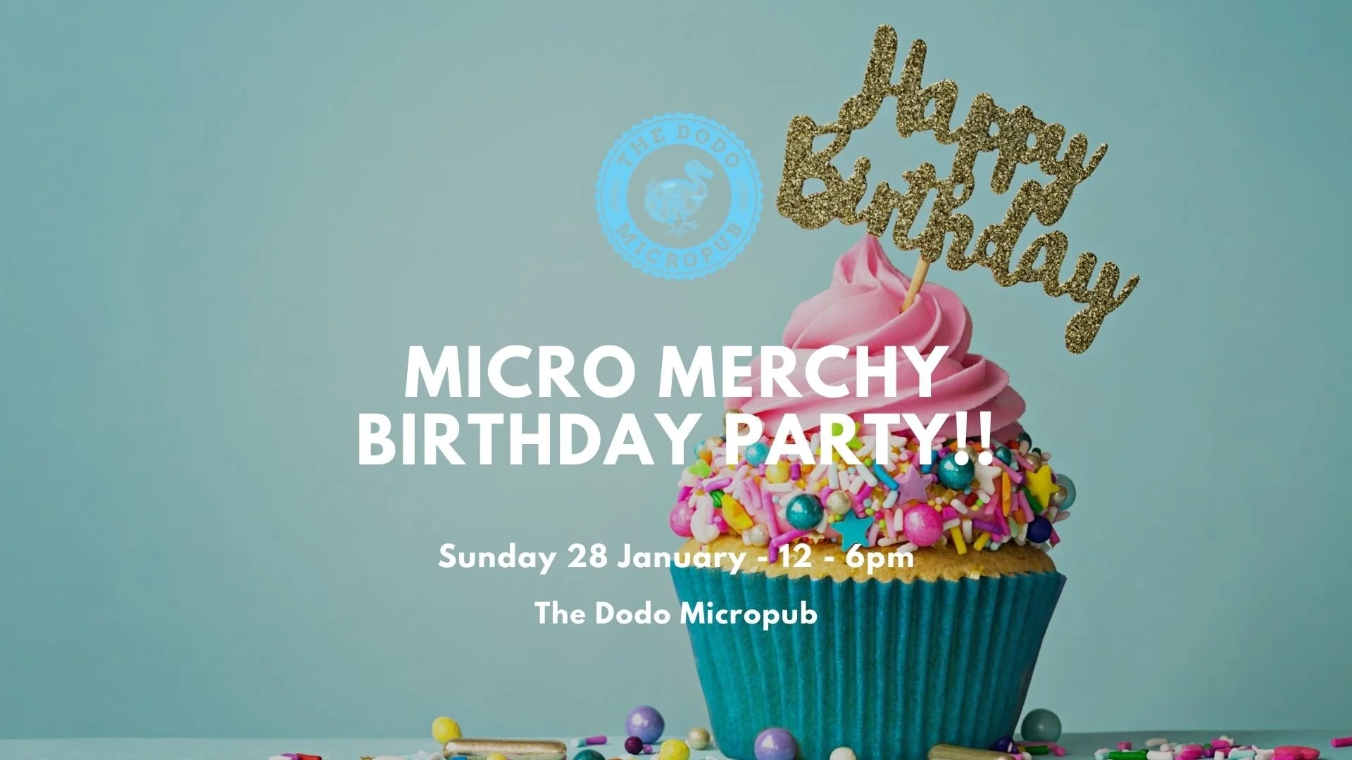 Micro Merchy Birthday Party — The Dodo Micropub