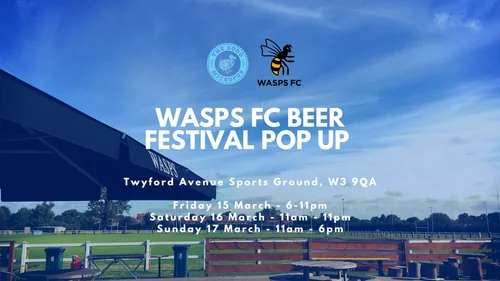 Wasps FC Beer Festival Pop Up — The Dodo Micropub