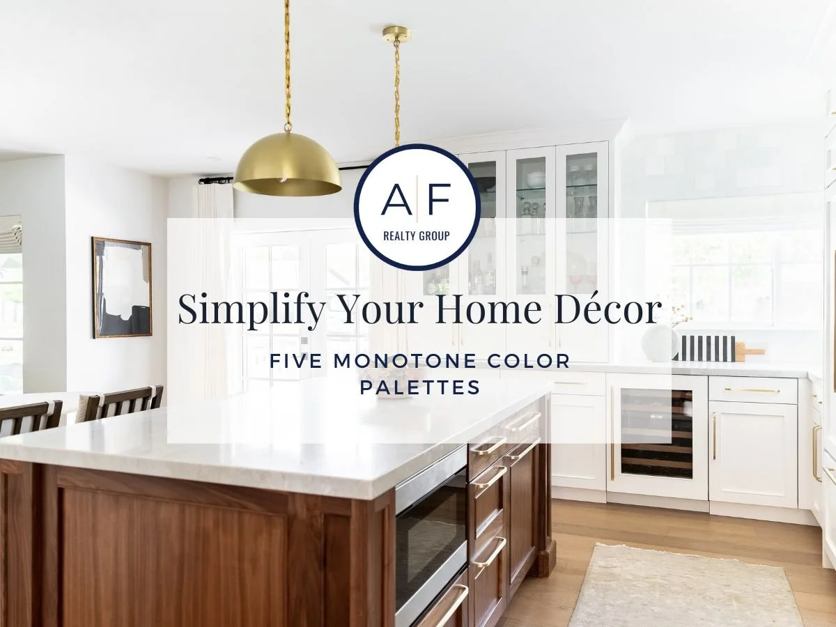 Five Monotone Color Palettes to Simplify Your Décor — AF Realty Group