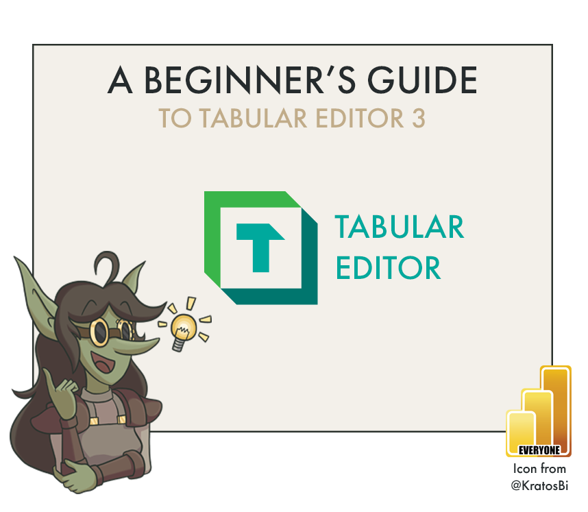 A Beginner's Guide to Tabular Editor 3: UI Customization & Code Assist Features — DATA GOBLINS
