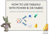 How to use Tableau with Power BI and Fabric — DATA GOBLINS