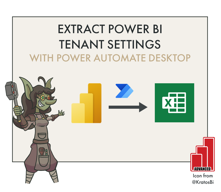 Extracting Power BI Tenant Settings with Power Automate Desktop — DATA GOBLINS