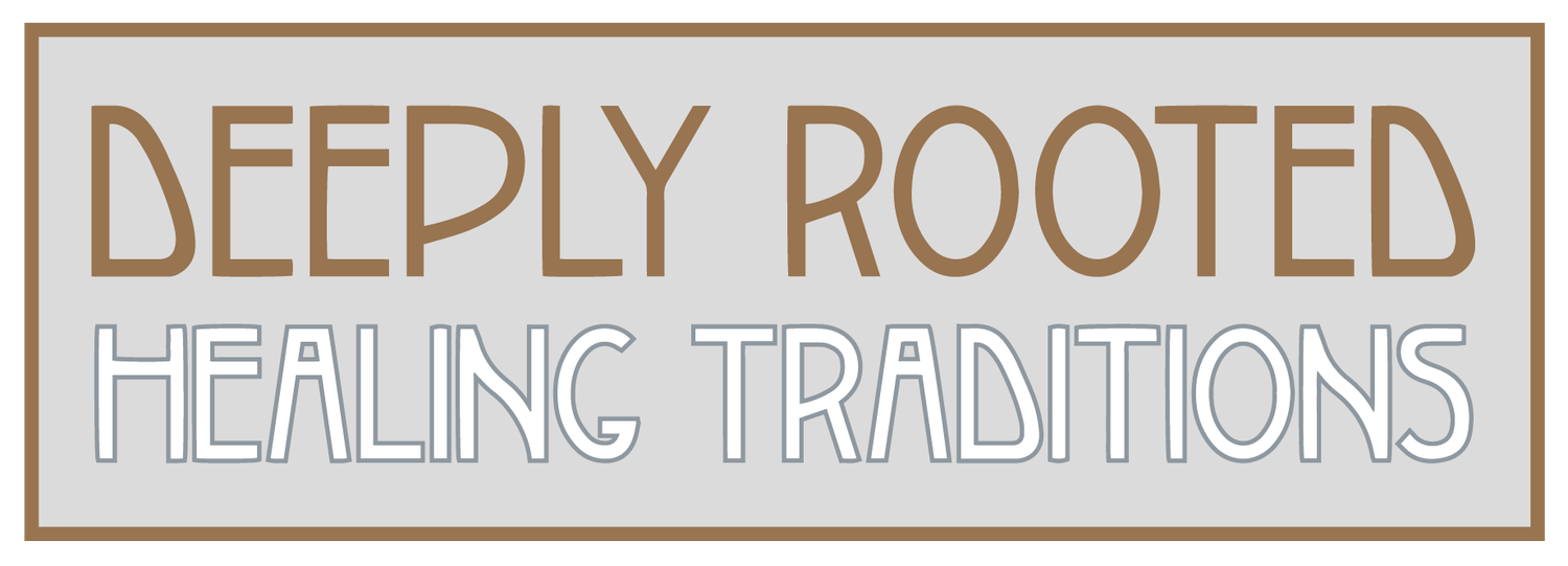 DEEPLY ROOTED HEALING