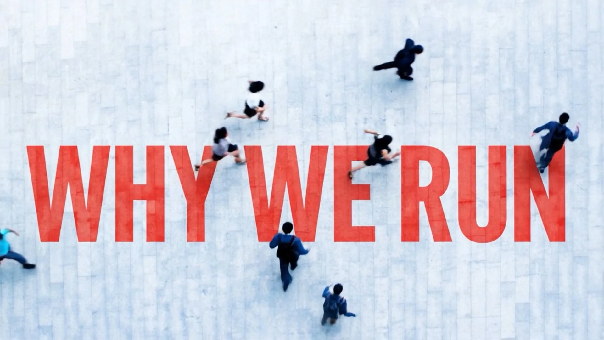 Why We Run — The Church at Tuscaloosa