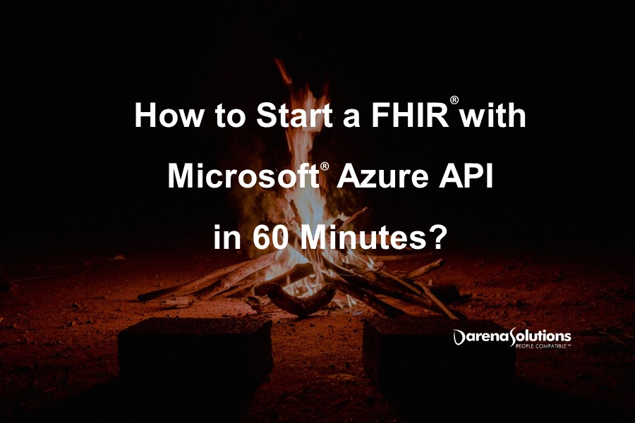 Darena Health — Start a FHIR® in 60 minutes with Microsoft® Azure API