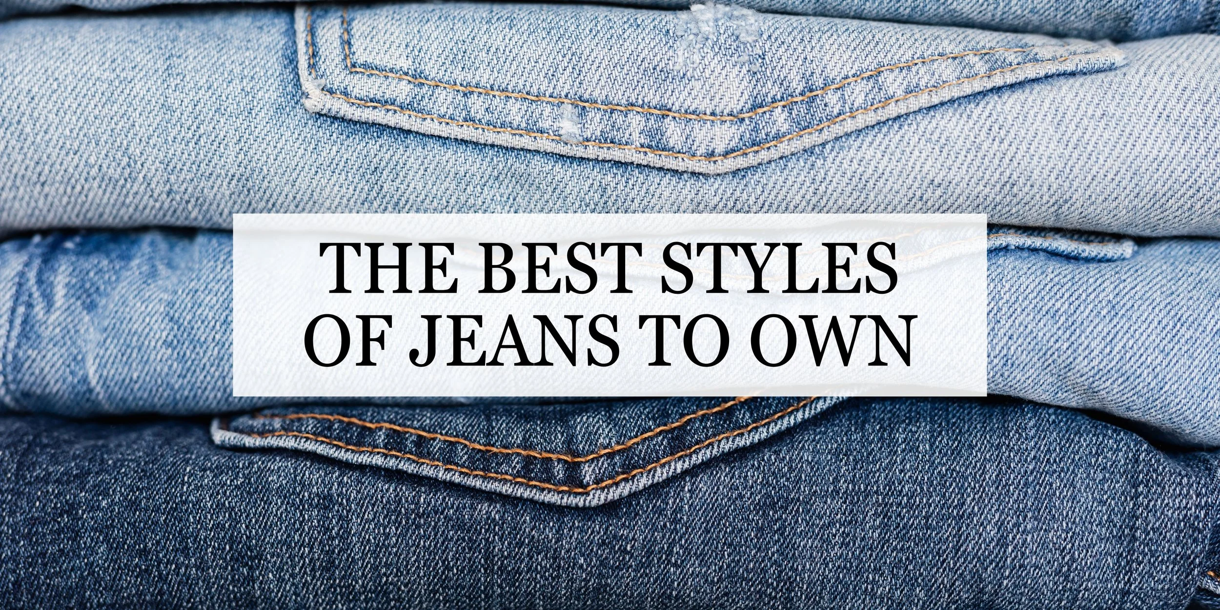 The Best Styles of Jeans to Own in 2025 (& How to Style!) — Champagne ...
