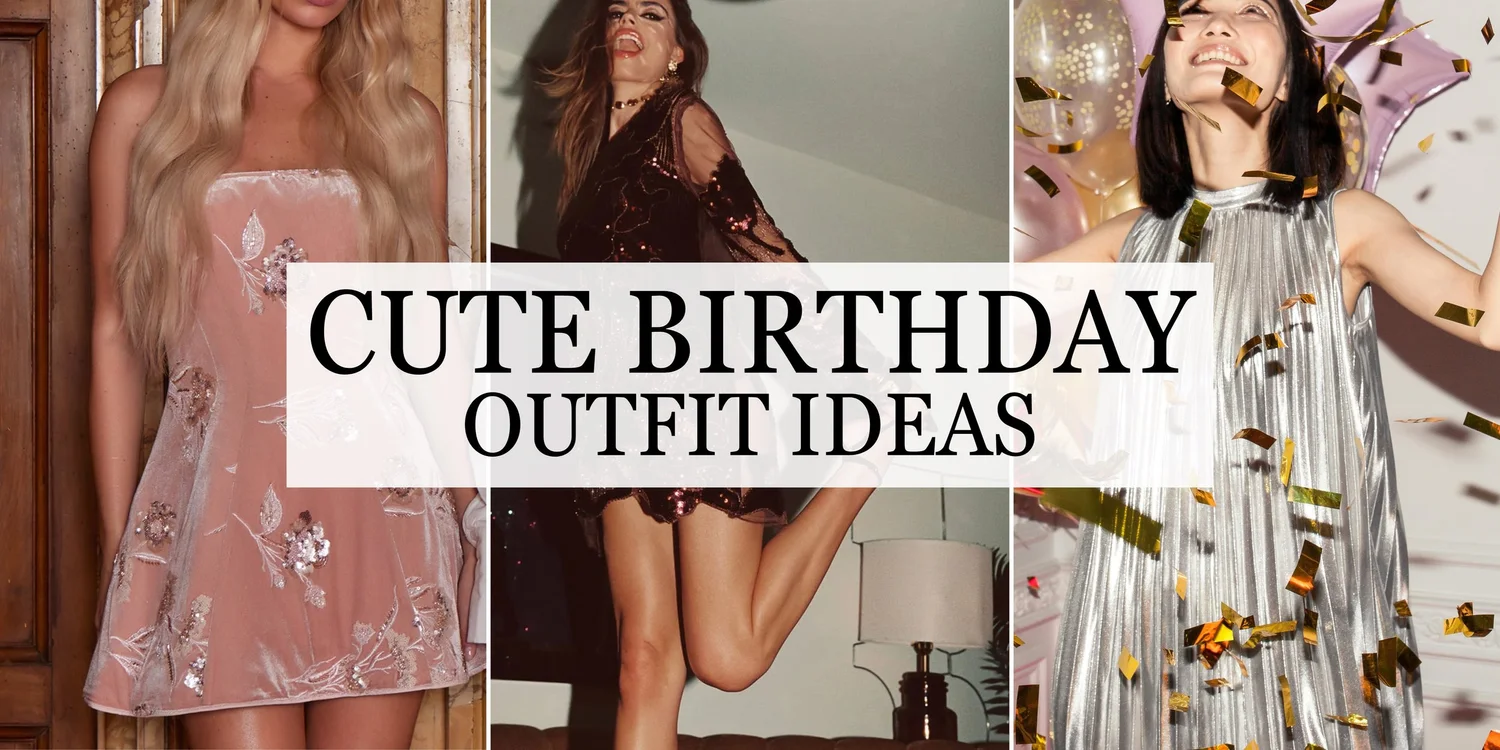 Cute AF Birthday Outfits for Every Season — Champagne & Savings