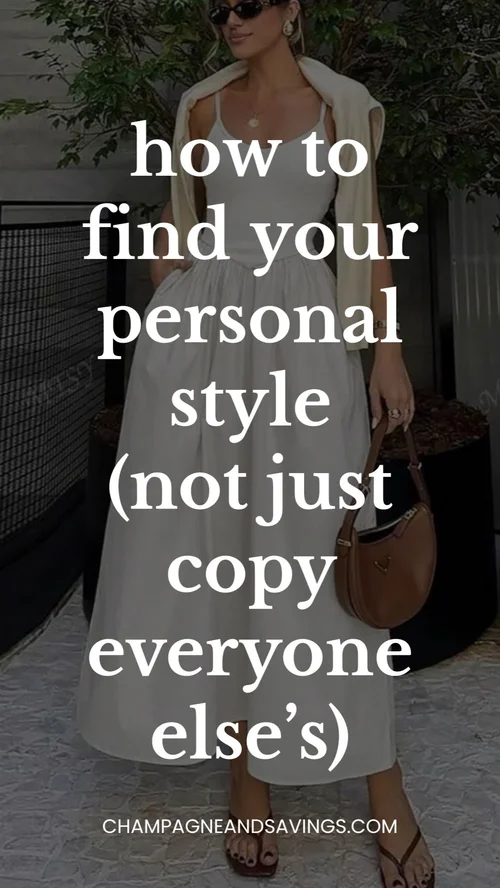 How to Finally Find Your Personal Style (Not Just Copy Everyone Else's ...