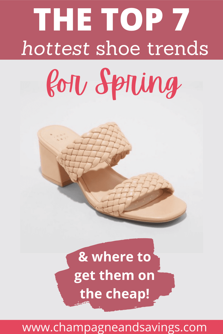 7 Spring Shoe Trends for 2021 On The Cheap! — Champagne & Savings