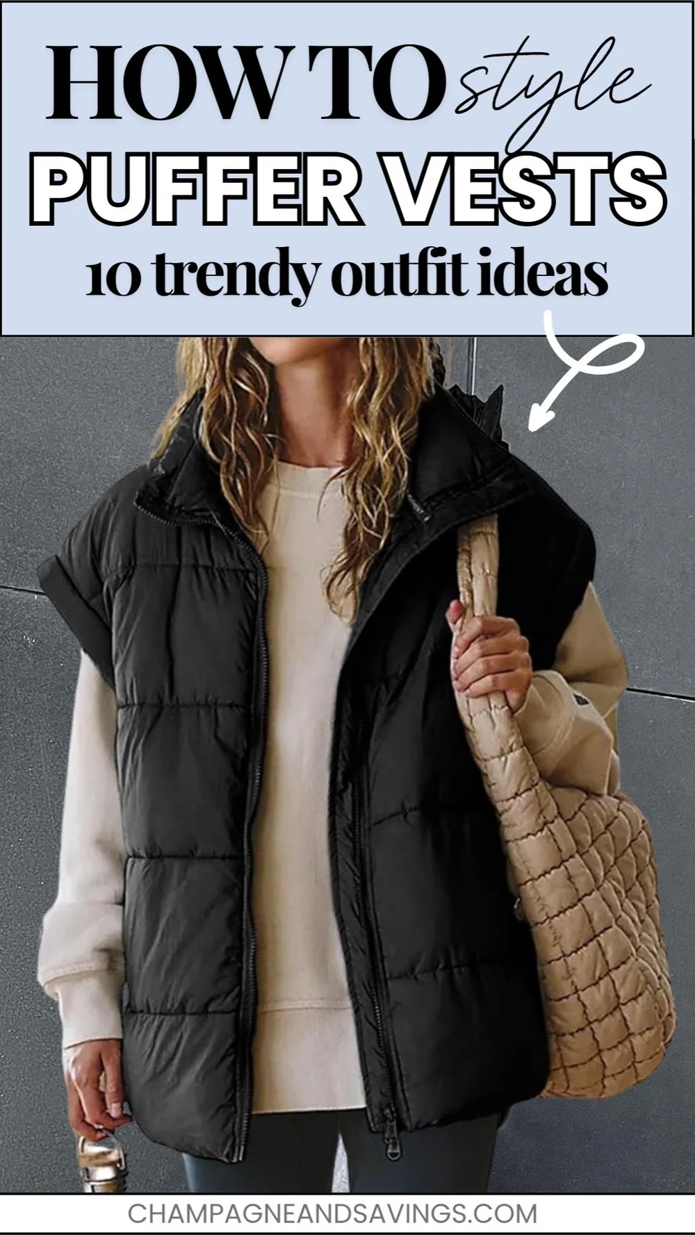 How to Style a Puffer Vest, But Make it Chic! — Champagne & Savings