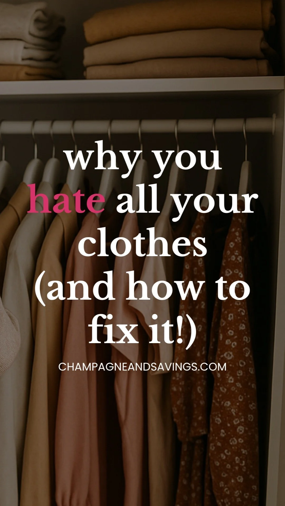 Why You Keep Hating Your Outfits (& How to Change That) — Champagne ...
