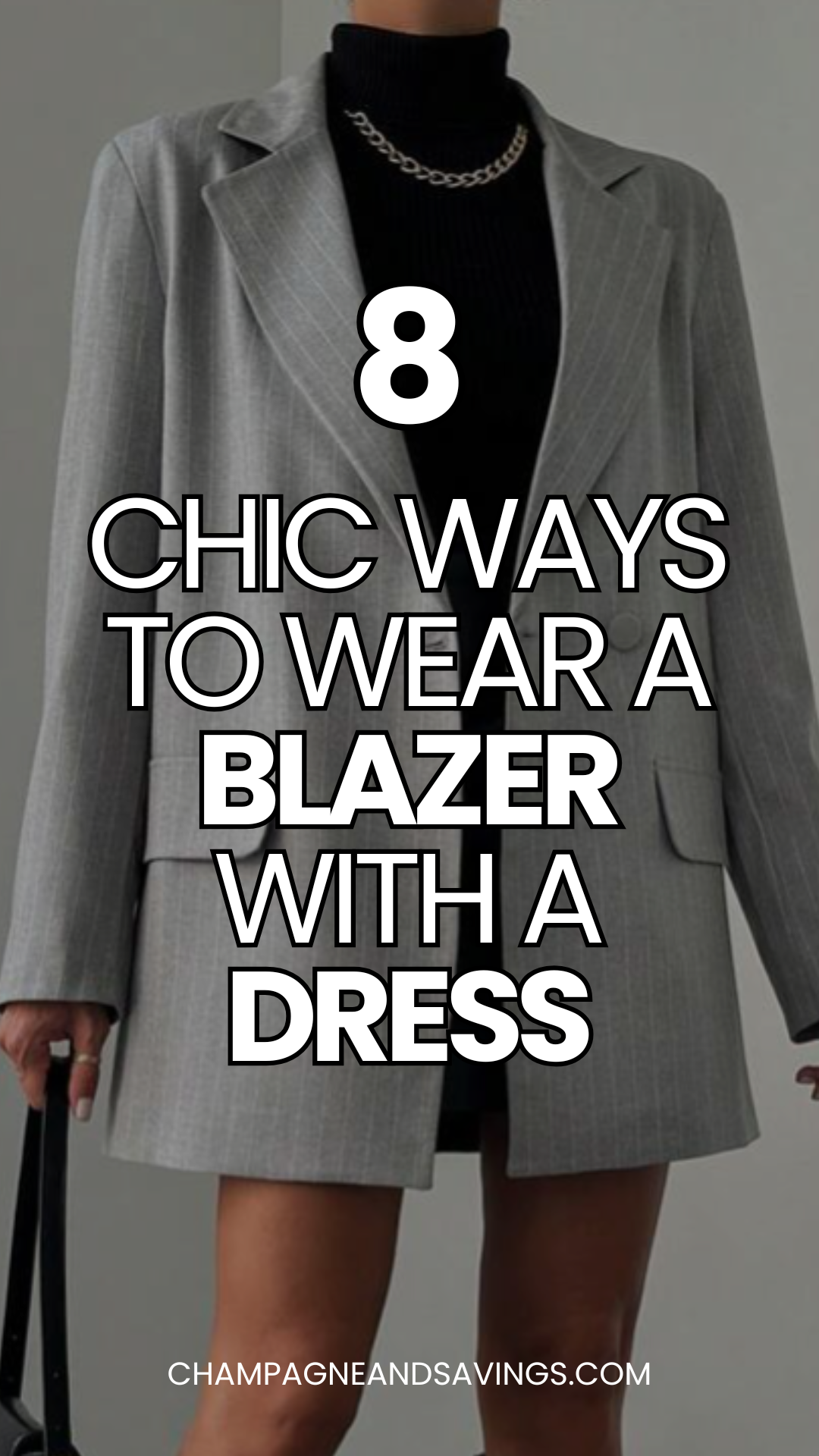 8 Ways to Look Chic Styling A Blazer With A Dress — Champagne & Savings