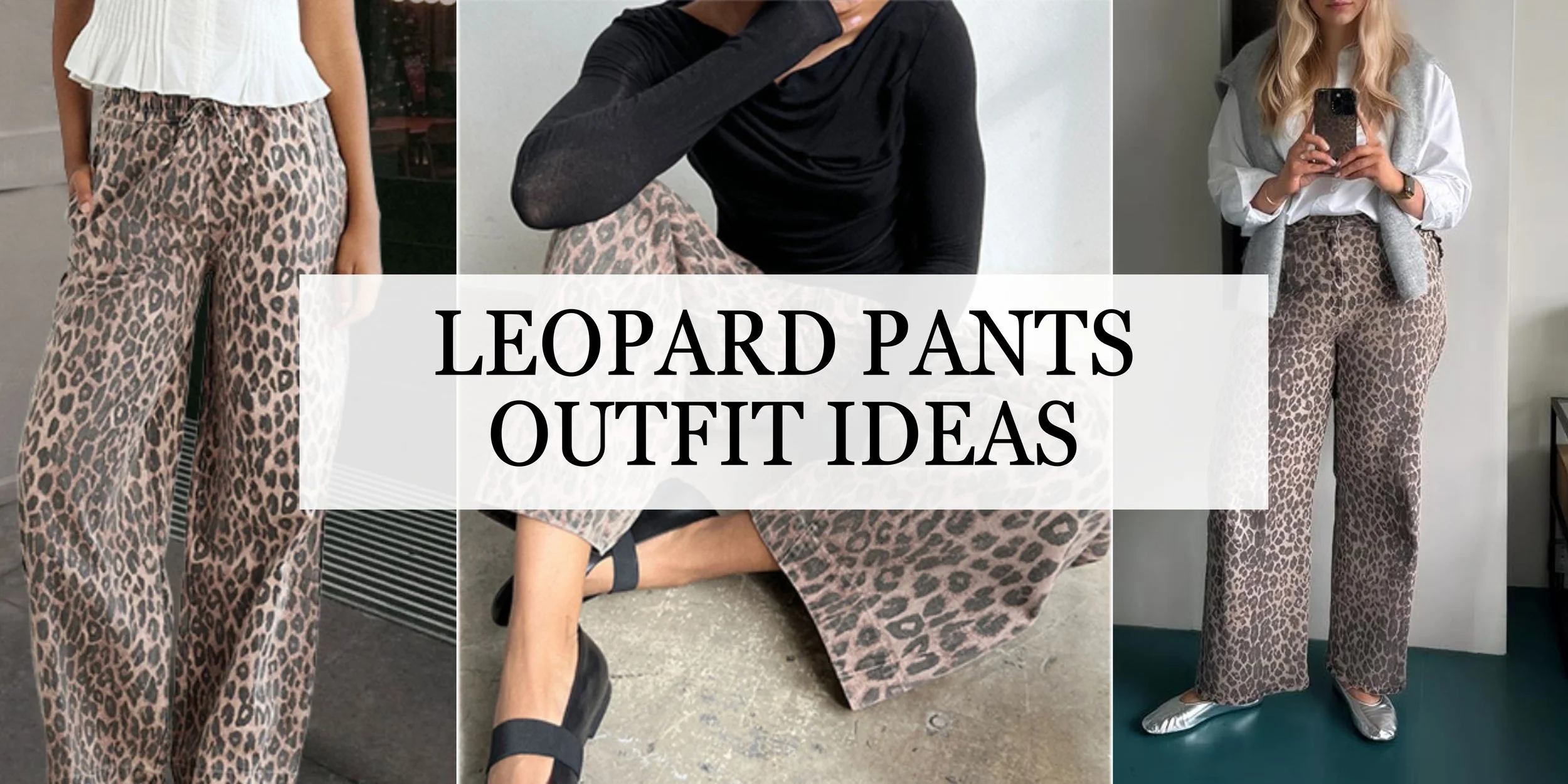 It Girl Leopard Pants Outfit Ideas To Easily Copy — Champagne & Savings