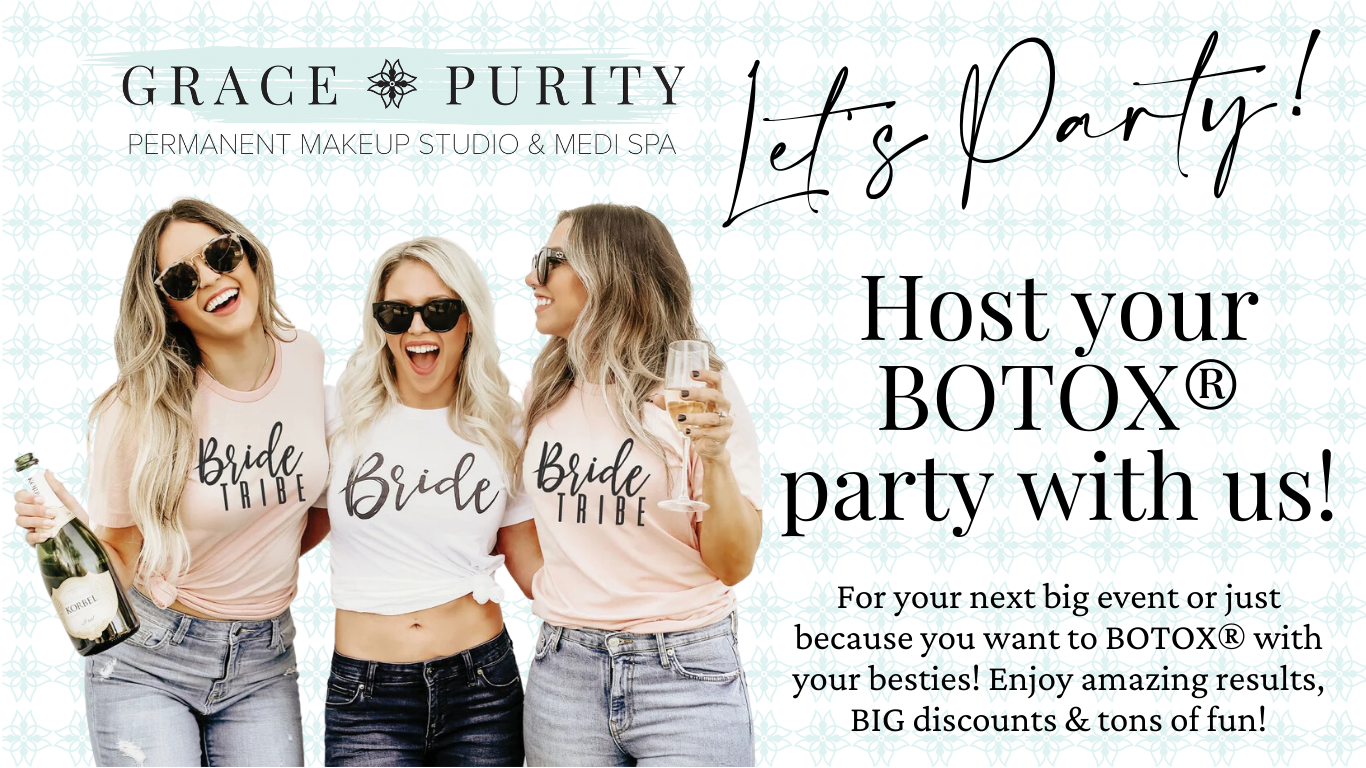 Book a Botox® Party — Grace & Purity