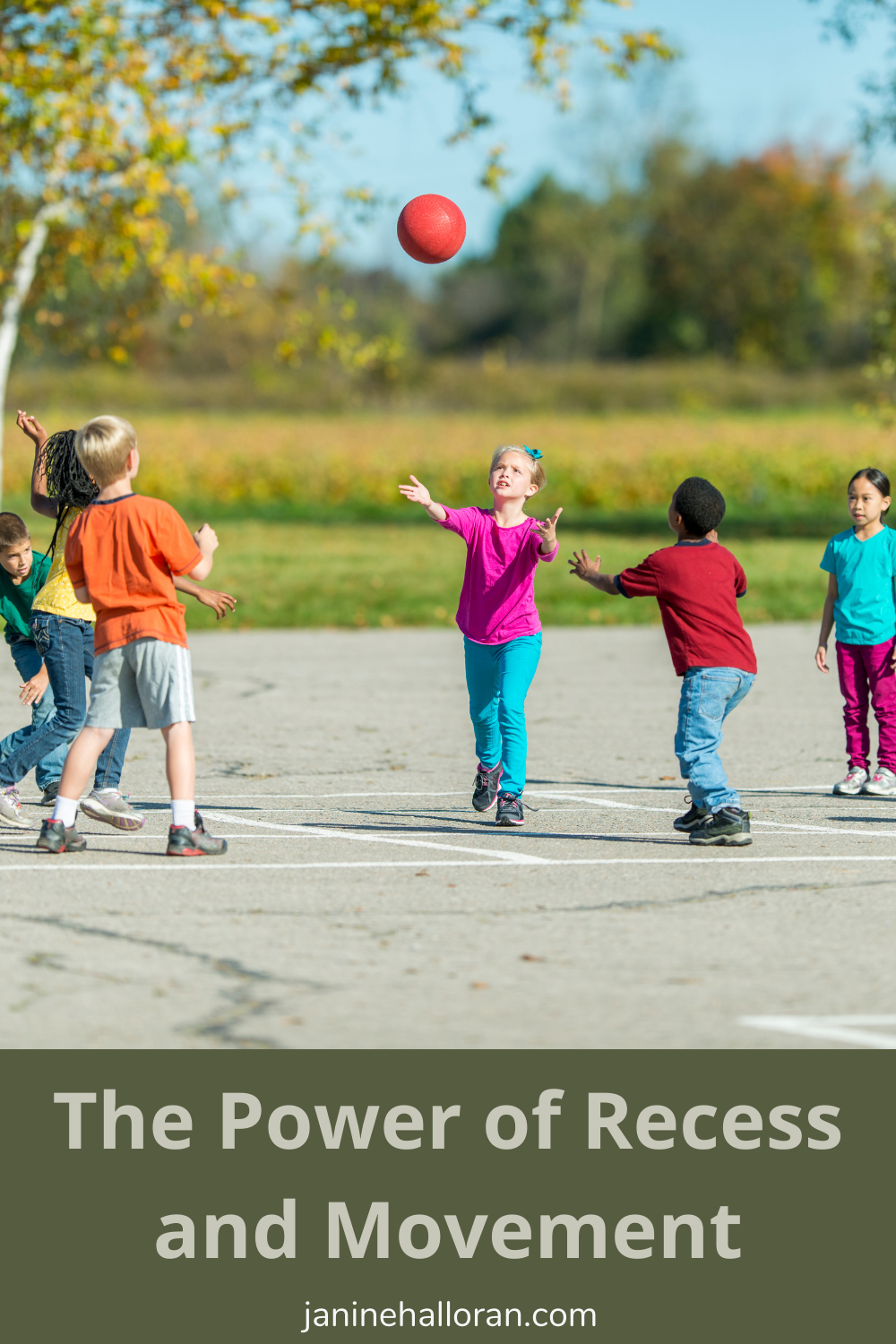 The Power of Recess and Movement — Janine Halloran